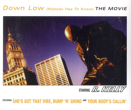 R Kelly Down Low [Nobody Has To Know] UK CD single (CD5 / 5") (548011)